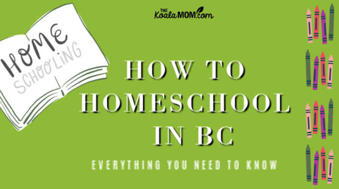How to Homeschool in BC: everything you need to know • The Koala Mom